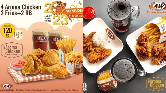Promo AW Restoran Januari 2023, Bayar Rp 120.000 Dapat 4 Potong Ayam, 2 ...