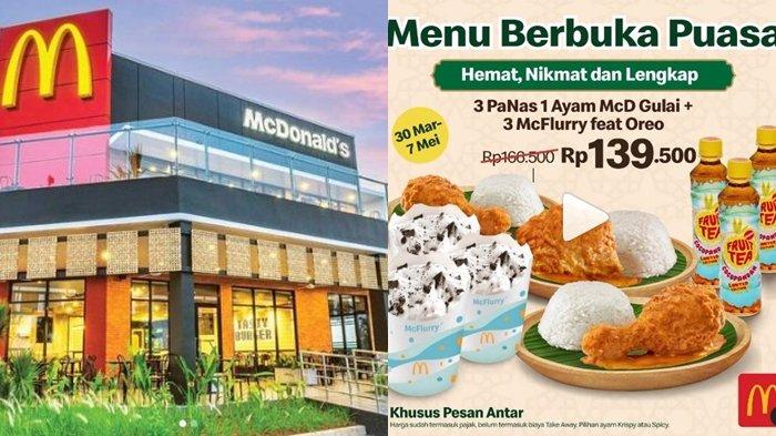 Buka Puasa Bertiga Super Lengkap dan Kenyang hanya Rp 139.500, Cek Promo McD Hari ini ...
