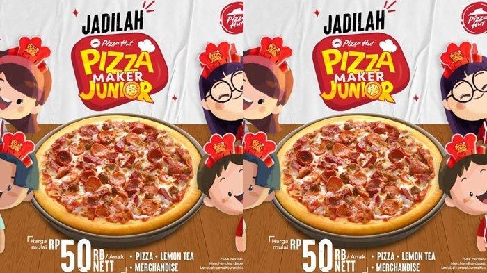 Promo Pizza Hut Hari ini Selasa 21 Februari 2023, Pizza Maker Junior ...
