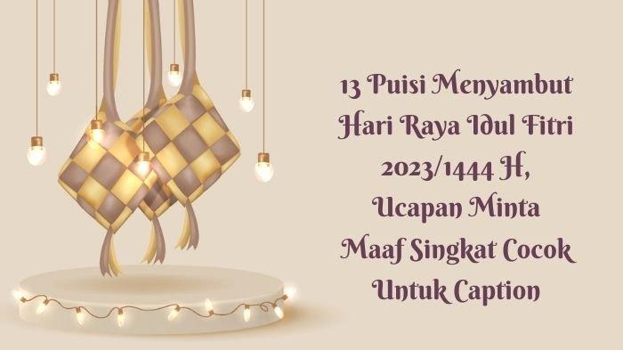 13 Puisi Menyambut Hari Raya Idul Fitri 2023/1444 H, Ucapan Minta Maaf ...