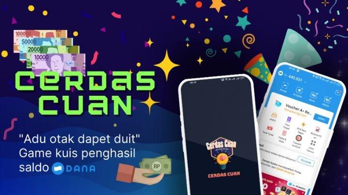 Cara Dapat Saldo DANA Rp 500 Ribu Lewat Aplikasi Penghasil Uang Cerdas Cuan, Adu Otak Jadi Duit ...