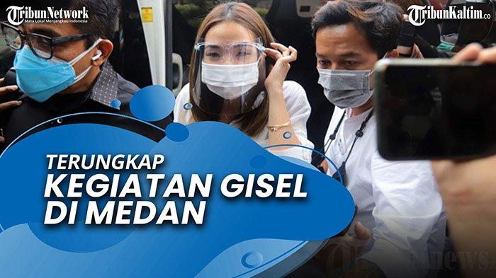 NEWS VIDEO Terungkap Kegiatan Gisel di Medan Sebelum Diduga Rekam Video Syur Bareng MYD di Hotel ...