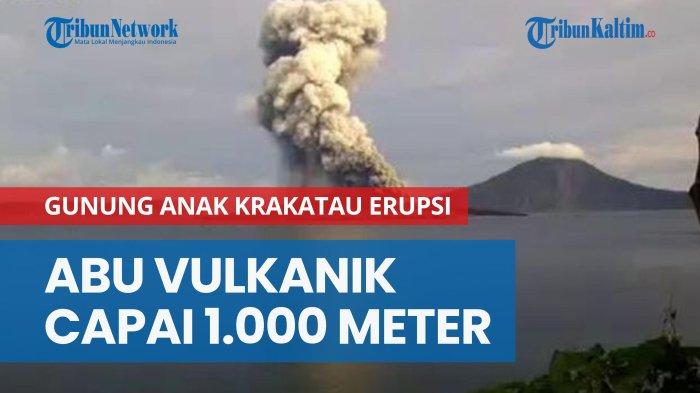 NEWS VIDEO Tinggi Abu Vulkanik Capai 1.000 Meter, Gunung Anak Krakatau ...