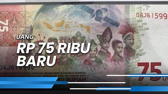 NEWS VIDEO UNIK & JUMLAHNYA TERBATAS! Cara Penukaran Uang Rp 75 Ribu ...