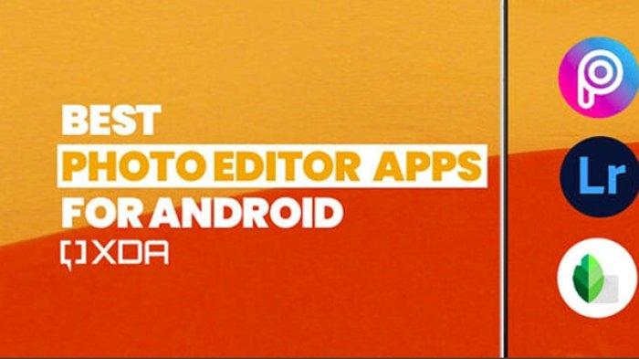 5 Aplikasi Edit Foto Terbaik untuk Android, Kalian Sudah Mencobanya ...