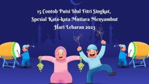 38 Ucapan Selamat Hari Raya Idul Fitri 2023 Terbaru dan Menyentuh Hati, Penuh Doa dan Inspiratif ...