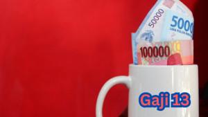 Gaji 13 2025 PNS, PPPK dan Pensiunan Segera Cair, Daftar Besaran Gaji tiap Golongan dan Masa ...