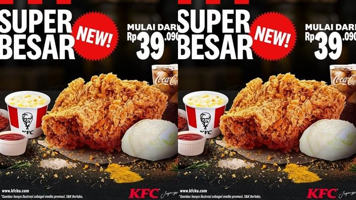Katalog Promo KFC Hari ini 23 Juli 2024, Makan Kenyang Super Besar New ...