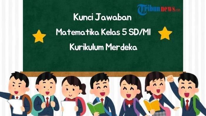Soal STS Matematika SD Kelas 5 dan Kunci Jawaban Soal Sumatif Semester 2 Tahun 2025 - Halaman 3 ...