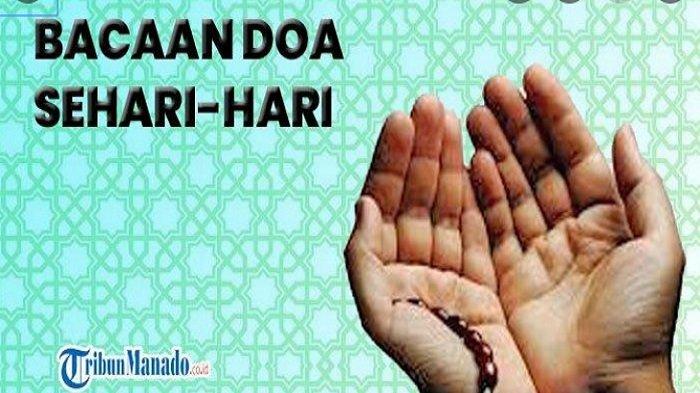 Doa Harian Islam, Jangan Lupa Lantunkan Doa Ini Saat Menutup Hari ...
