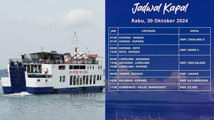 Jadwal Kapal Ferry ASDP Kupang NTT Rabu 30 Oktober 2024 KMP Cakalang II Kupang-Hansisi PP - Pos ...