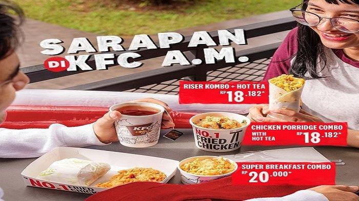 Promo KFC Hari Ini, KFC A.M Siapkan Riser Kombo, Chicken Porridge Combo ...