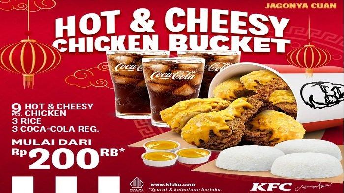 Promo KFC Jagonya Cuan, Hot & Cheesy Chicken Bucket, 9 Ayam KFC Saus ...