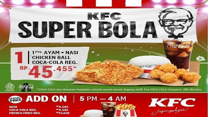 Promo KFC Piala Dunia 2022, Teriak Gol Lebih Kencang dengan KFC Super ...