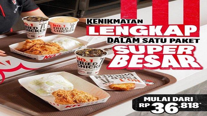 Promo KFC Hari Ini, Wow Super Besar dengan 1 atau 2 Ayam KFC, Nasi juga ...