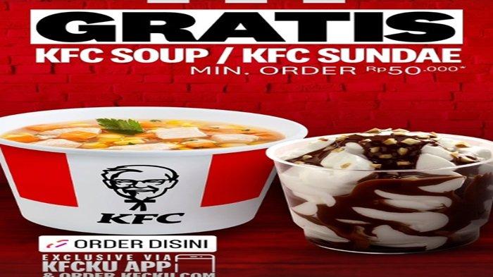 Promo KFC Hari Ini Senin 30 Desember 2024, Order Rp 50.000 Dapatkan Gratis KFC Soup - Pos-kupang.com