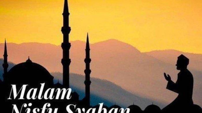 Doa Setelah Sholat Nisfu Syaban dan Artinya, Berikut Niat dan Tata Cara ...