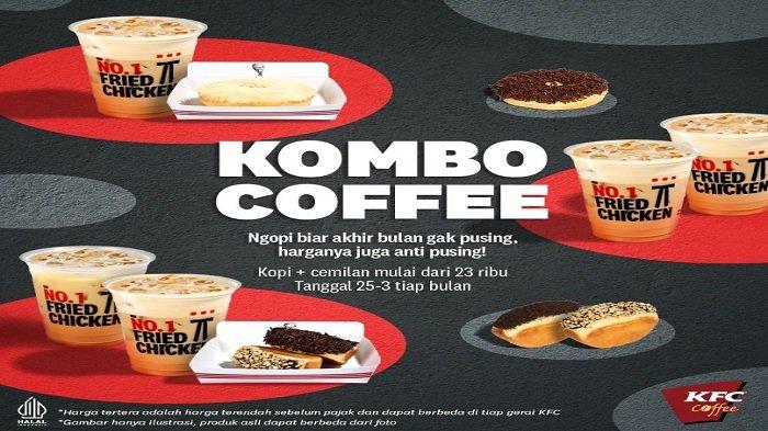 Promo KFC Akhir Bulan Hadir Lagi, Ngopi Anti Pusing dengan Kombo Coffee ...