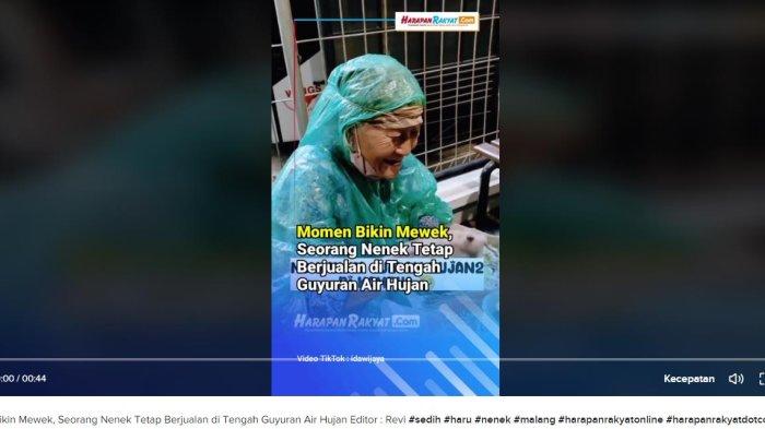 Video Viral TikTok, momen bikin mewek,seorang nenek tetap berjualan di tengah guyuran air hujan ...