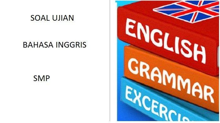 Sumatif Tengah Semester 2 Tahun 2024 Bahasa Inggris SMP Kelas 8, Kunci Jawaban Soal STS/UTS/PTS ...