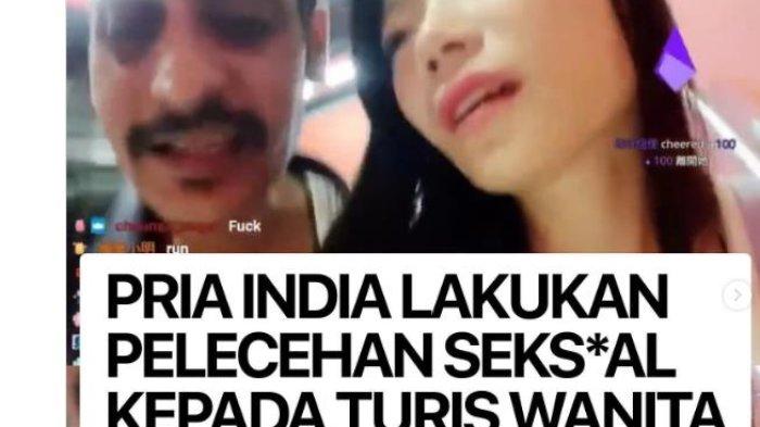Berita Viral Turis China Dilecehkan oleh Pria India Saat Live Streaming dan Jadi Heboh di Medsos ...