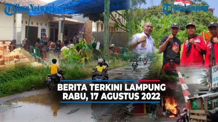 Berita Lampung Terkini 17 Agustus 2022, Satu dari Lima Korban Penganiayaan ODGJ Meninggal Dunia ...
