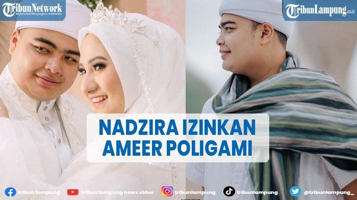 Baru Menikah Sehari, Ameer Azzikra Diizinkan Nadzira Shafa Poligami, Reaksinya Jadi Sorotan ...