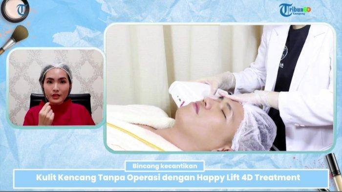 WEBINAR Apa Itu Happy Lift 4d Treatment? - Tribunlampung.co.id