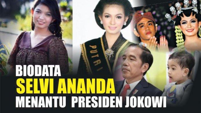 VIDEO Biodata Selvi Ananda, Menantu Presiden Jokowi yang Pernah Jadi Putri Solo - Tribunlampung ...