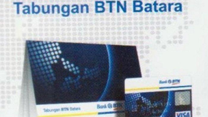 Cara Buat Tabungan BTN Batara, Syarat Buka Tabungan BTN Batara dan Simak Biaya Administrasinya ...