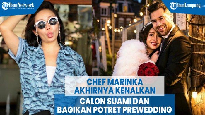 VIDEO Chef Marinka Akhirnya Kenalkan Calon Suami dan Bagikan Potret ...