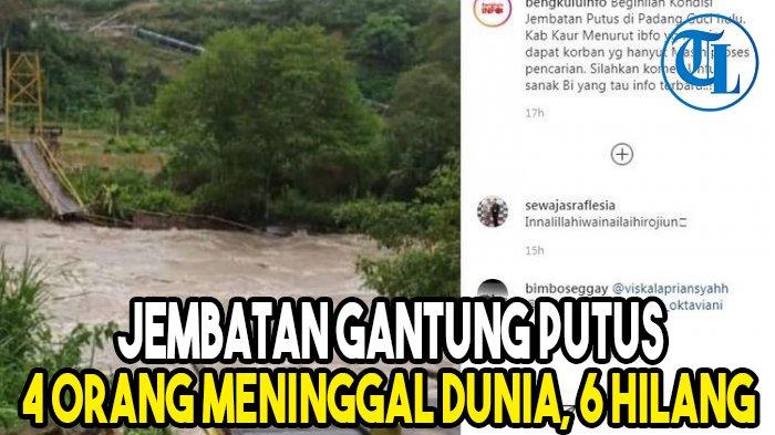 Jembatan Gantung di Bengkulu Putus, 4 Orang Tewas dan 6 Hilang - Tribunlampung.co.id