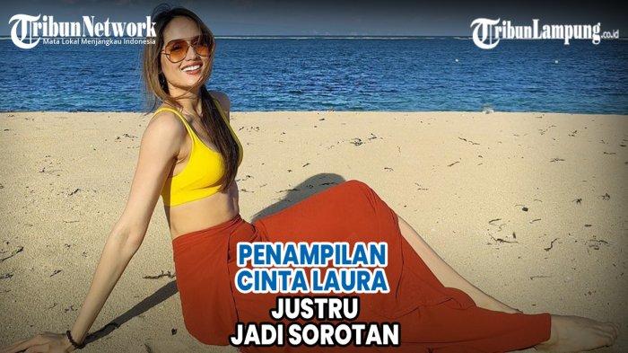 VIDEO Penampilan Cinta Laura Justru Jadi Sorotan - Tribunlampung.co.id