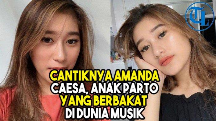 VIDEO Potret Amanda Caesa Putri Cantik Komedian Parto, Berbakat di ...