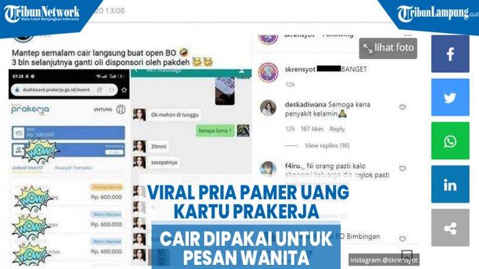 VIDEO Pria Pamer Uang Kartu Prakerja Cair Dipakai untuk Pesan Wanita ...