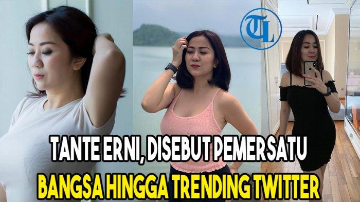 Tante Erni, Disebut Pemersatu Bangsa hingga Trending Twitter - Tribunlampung.co.id