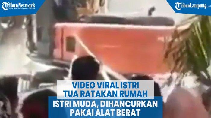 Video Viral Istri Tua Ratakan Rumah Istri Muda Dihancurkan Pakai Alat