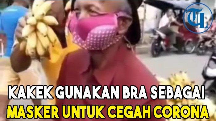 Viral Kakek Gunakan Bra Sebagai Masker untuk Cegah Corona ...