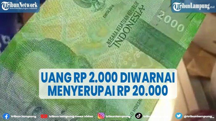 Viral Uang Pecahan Rp 2.000 Diwarnai Menyerupai Rp 20.000, BI Buka ...