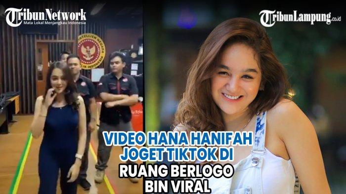 VIDEO Viral Video Hana Hanifah Berjoget TikTok di Ruang Berlogo BIN ...