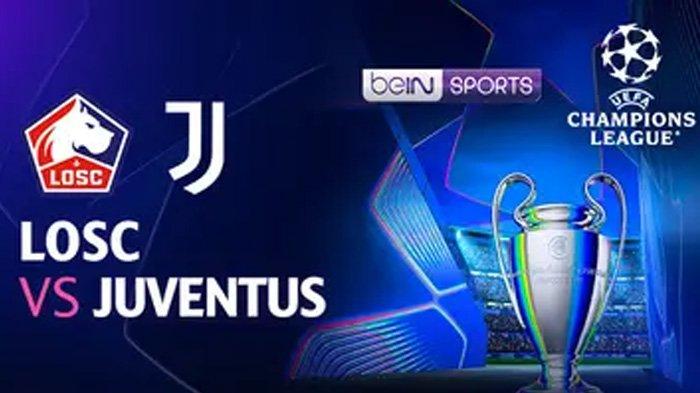 Prediksi Skor Lille vs Juventus UEFA Champions League Rabu 6 November 2024 Jam 03.00, Link ...