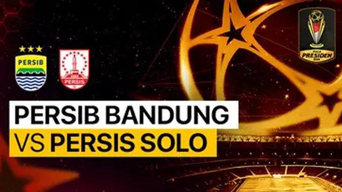 Prediksi Skor Persib Bandung vs Persis Solo Piala Presiden 2024 Kamis ...