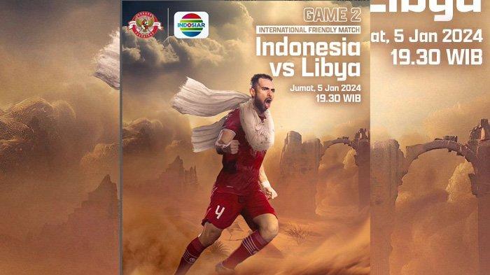 Link Live Streaming TV Online Indosiar Indonesia vs Libya Laga TimnasDay Jumat 5 Januari 2024 ...