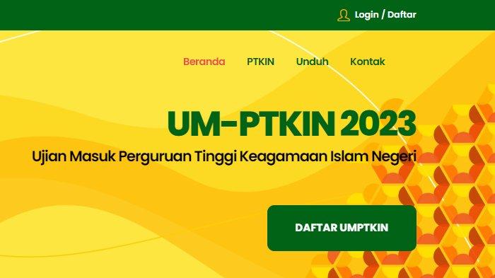 Login um.ptkin.ac.id Daftar UM PTKIN 2023: Jadwal, Syarat, Biaya - Tribunlombok.com