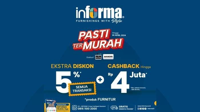 Informa Diskon Pasti Termurah, Ekstra Diskon 5 Persen Hingga Cashback ...