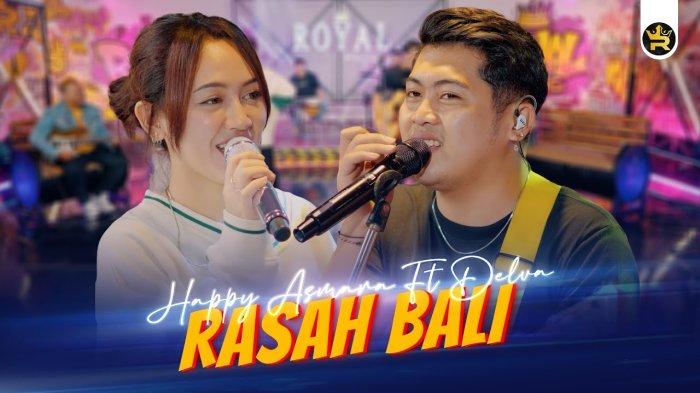 Lirik Lagu Rasah Bali - Happy Asmara feat Delva: Wes Sabendinane Mung ...