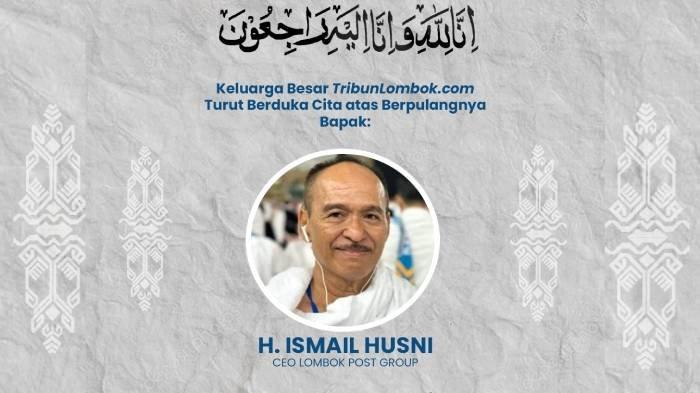 Sosok Ismail Husni, Tokoh Pers NTB yang Meninggal Dunia di Usia 66 ...