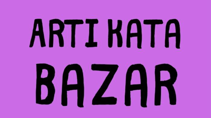 Cek Arti Kata Bazar Bahasa Gaul yang Banyak Digunakan di Event, Viral di TikTok hingga Facebook ...