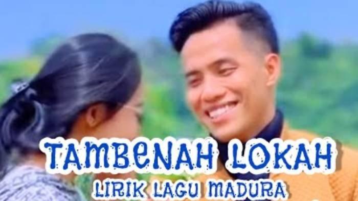 Lirik Lagu Madura 'Tambenah Lokah' yang Viral di TikTok: Pade Ben Apoy Ngello' Ateh ...