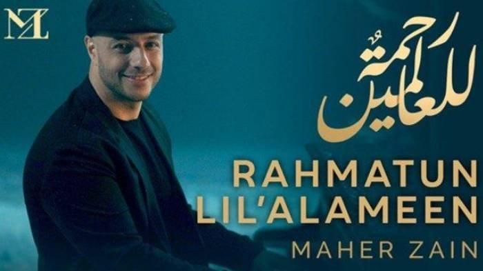Arti Lirik Lagu Rahmatun Lil Alameen - Maher Zain yang Viral TikTok: Habibi Yaa Muhammad, My ...